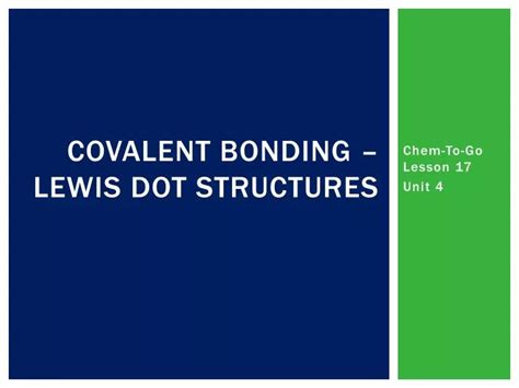 PPT Covalent Bonding Lewis Dot Structures PowerPoint Presentation ID 2465356