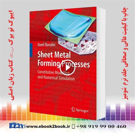 Sheet Metal Forming Processes Constitutive Modelling And Numerical