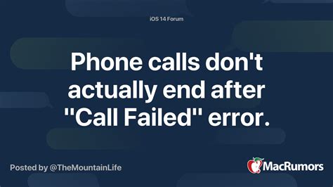 Phone Calls Dont Actually End After Call Failed Error Macrumors
