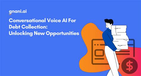 Conversational Voice Ai For Debt Collection Unlocking New Opportunities