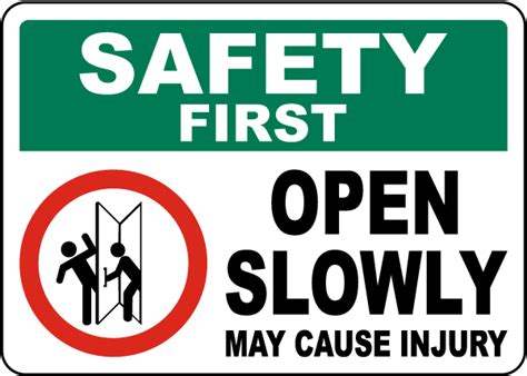 Safety First Open Slowly Sign Get 10 Off Now