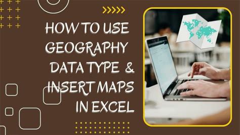 Use Geography Data Type And Insert Maps In Excel Youtube