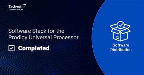 Tachyum Prodigy Complete Software Package Enters Testing Tachyum