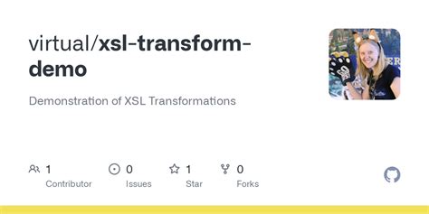 Github Virtualxsl Transform Demo Demonstration Of Xsl Transformations