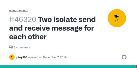two isolate send and receive message for each other · issue 46320