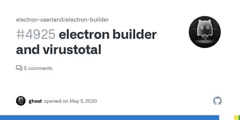 Electron Builder And Virustotal Issue 4925 Electron Userland Electron Builder GitHub