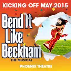 Bend It Like Beckham The Musical West End Theatre