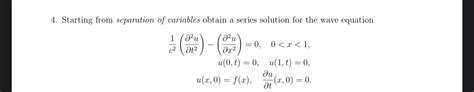 Solved Starting From Separation Of Variables Obtain A Chegg