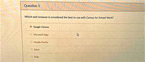 SOLVED Question 1 Which Web Browser Is Considered The Best To Use With