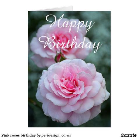 Pink Roses Birthday Pink Roses Rosé Birthday Birthday Card Template
