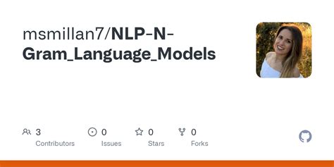 Github Msmillan7nlp N Gramlanguagemodels