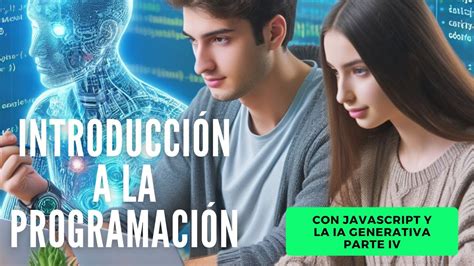 Introducción a la programación con JavaScript y la Inteligencia ...