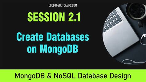 nosql and mongodb database basics session 2 1 create youtube
