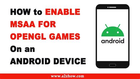 How To Enable Msaa For Opengl Games On An Android Device Youtube