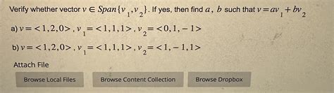 Solved Verify Whether Vector VSpan V1 V2 If Yes Then Chegg Com