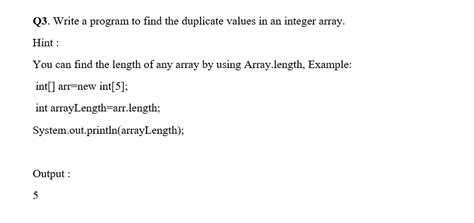 Solved Q3 Write A Program To Find The Duplicate Values In