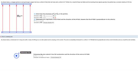 Solved As Shown Below A Charged Particle Is Moving Through Chegg