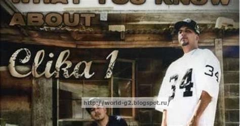 Clika One What You Know About Clika 1 2007 G World