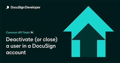 Common Api Tasks🐈 Deactivate Or Close A User In The Docusign Account