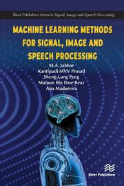 Machine Learning Methods For Signal Image And Speech Processing M A