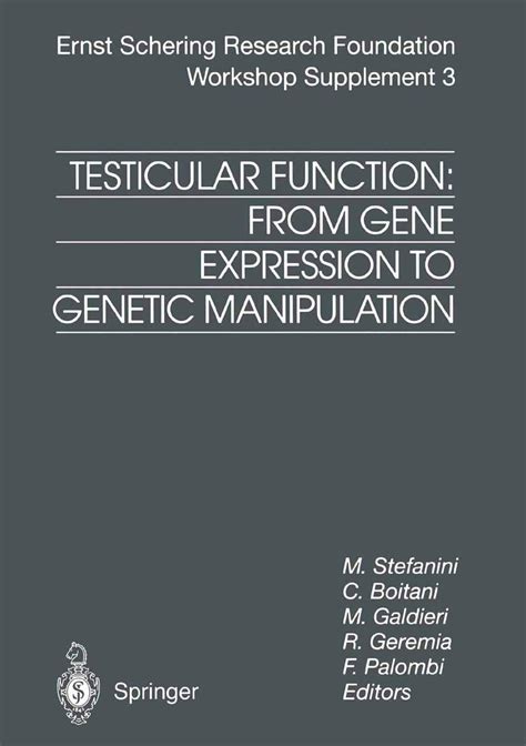 Testicular Function From Gene Expression To Genetic Manipulation