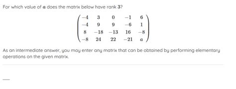 Solved For which value of a does the matrix below have rank | Chegg.com