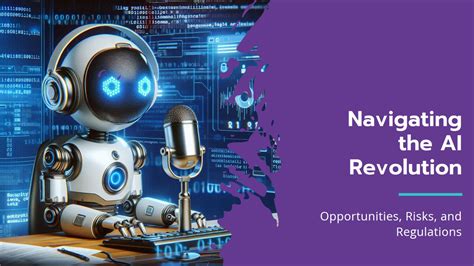 Navigating The Generative Ai Revolution Opportunities Risks And The Evolving Regulatory Landscape