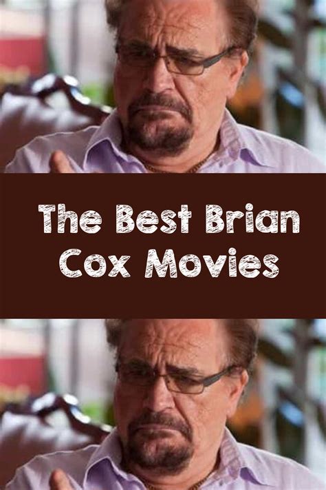 The Best Brian Cox Movies Artofit