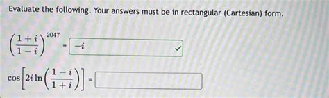 Solved Evaluate The Following Your Answers Must Be In
