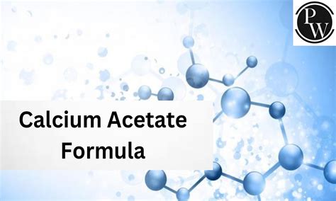 Calcium Acetate Formula Structure Properties Uses