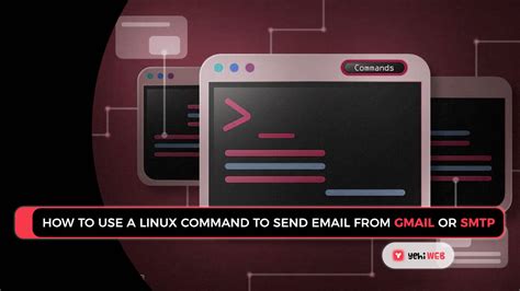 How To Use A Linux Command To Send Email From Gmail Or SMTP Yehi Web
