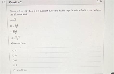 Solved Given cscθ where θ is in quadrant III use the Chegg