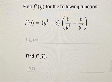 Solved Find F′ Y For The Following Function