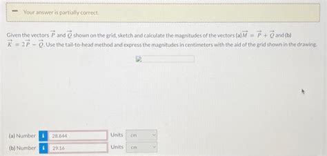 Solved Your Answer Is Partially Correct Given The Vectors P Chegg