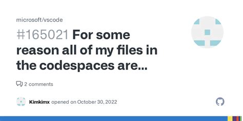 For Some Reason All Of My Files In The Codespaces Are Gone · Issue