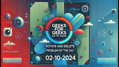 Rotate And Delete Gfg Potdgfg Problem Of The Day 02 10 20gfg