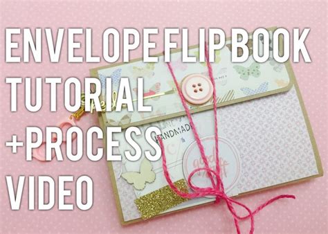Envelope Flip Book Tutorial Process Video Flip Books Diy Envelope Book Flip Book
