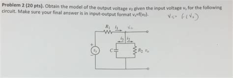 Solved Obtain The Model Of The Output Voltage V Given The Chegg