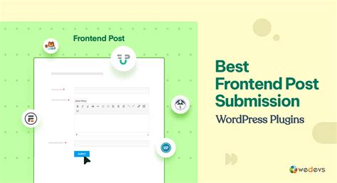 7 Best Frontend Post Submission Wordpress Plugins Wedevs