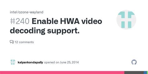 enable hwa video decoding support · issue 240 · intel ozone wayland
