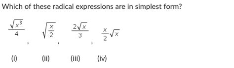 Solved Which Of These Radical Expressions Are In Simplest Chegg