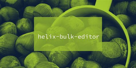 GitHub Adobe Helix Bulk Editor
