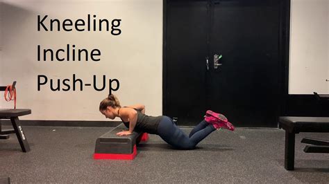 Kneeling Incline Push Up A Complete Guide To Technique Benefits