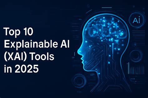 Top 10 Explainable Ai Xai Tools In 2025 Features Pros Cons