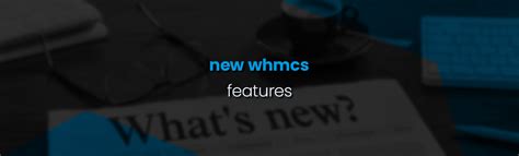 New Whmcs Features Hostafrica
