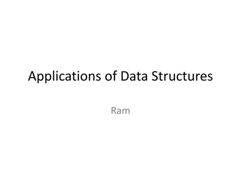 Applications Of Data Structures Pptx