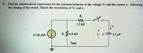 solved find the mathematical expressions for the transient behavior of
