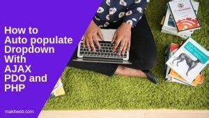 How To Auto Populate Dropdown With AJAX PDO And PHP Makitweb
