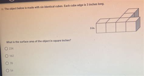 Solved 18 The Object Below Is Made With Six Identical Cubes Each
