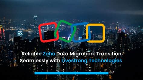 Zoho Data Migration Solutions Livestrong Technologies Livestrong Technologies